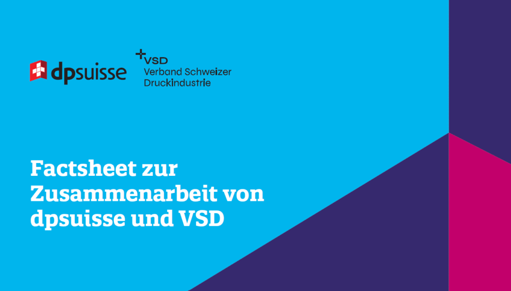 dpsuisse und VSD arbeiten zusammen - VSD | Verband der Schweizer Druckindustrie
